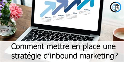 Mettre en place une stratégie d inbound marketing Digit Communication