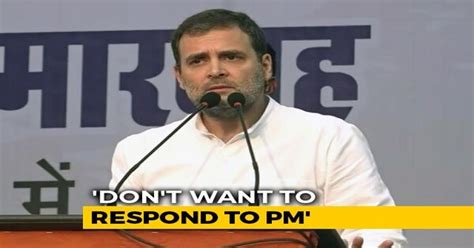 Pm Modi Doesnt Behave Like Prime Minister Rahul Gandhi On Tubelight Dig