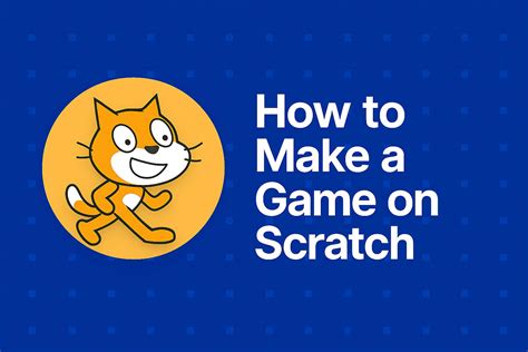 Step By Step Guide How To Make A Game On Scratch Detailed