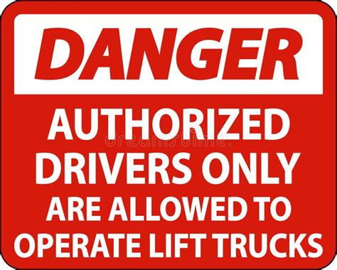 Danger Authorized Drivers Only Sign On White Background Stock Vector Illustration Of Holders