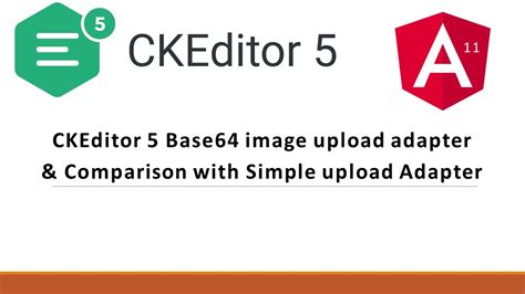 Ckeditor 5 Base64 Image Upload Adapter In Angular 11 Youtube
