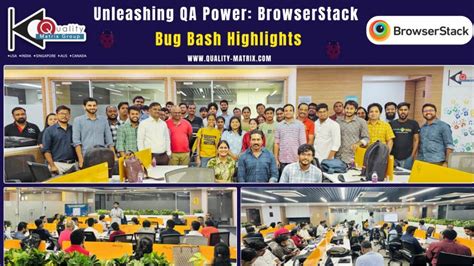 Qualitymatrixgroup Browserstack Bugbash Teamwork Innovation