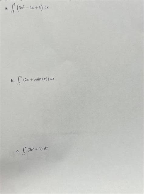 solved [ int {1} {2}left 3 x {2} 4 x 4 ight d x ] b