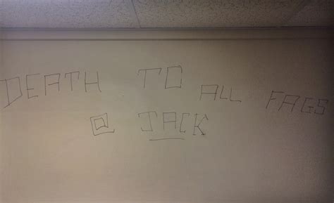 Exclusive Someone Wrote Death To All Fags On A Wall In East House