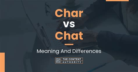 char vs chat meaning and differences