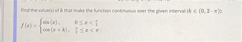Solved Find The Values Of K That Make The Function