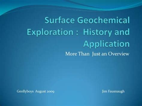 Surface Geochemical Exploration A Lot Of Bang For