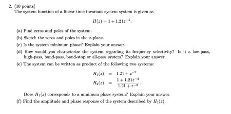 Solved 2 10 Points The System Function Of A Linear