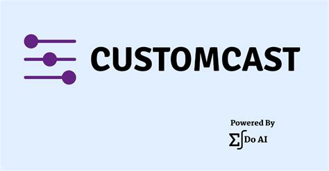 Customcast Customcast