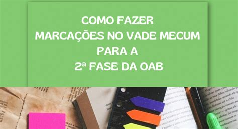 Como Fazer Marca Es No Vade Mecum Para Fase Da Oab Not Cias