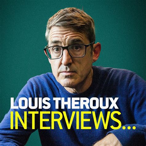 Watch Louis Theroux Interviews On Bbc Select