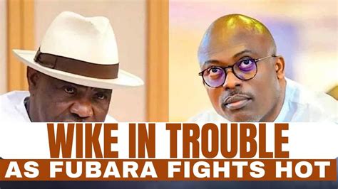 Breaking Wike In Trouble As Fubara Fights Hot World News Noon YouTube