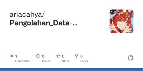 GitHub Ariacahya Pengolahan Data Project 1
