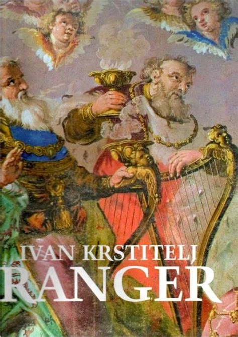 Ivan Krstitelj Ranger Fotomonografija Knjige Ivan Krstitelj Ranger