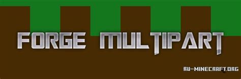 Скачать Forge Multipart для Minecraft 1710