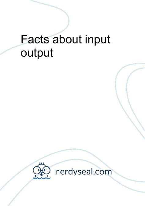 Facts About Input Output 531 Words Nerdyseal