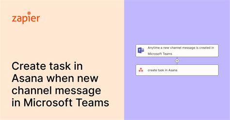 Anytime A New Channel Message Is Created In Microsoft Teams Create Task In Asana Zapier