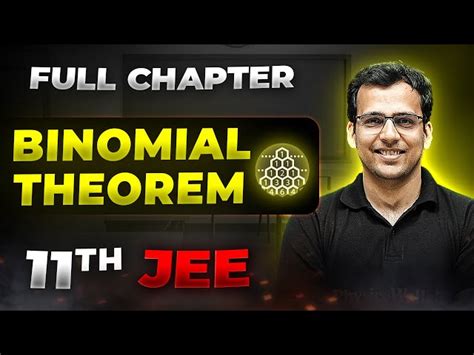 Understanding The Binomial Theorem A Comprehensive Guide For Class 11