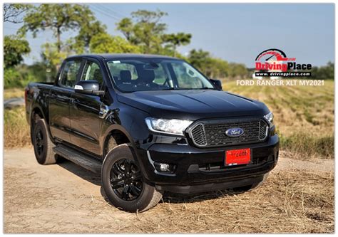รีวิว Ford Ranger Xlt 2021 สายหล่อ แบบพอเพียง ทดสอบรถ Drivingplace