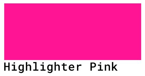 Highlighter Pink Color Codes Hex Rgb Cmyk Values