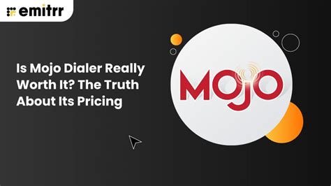 Is Mojo Dialer Really Worth It The Truth About Its Pricing