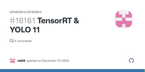 Tensorrt And Yolo 11 · Issue 18161 · Ultralyticsultralytics · Github