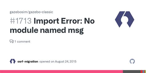 Import Error No Module Named Msg · Issue 1713 · Gazebosimgazebo