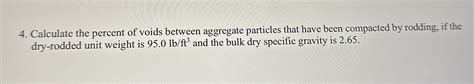 Solved Calculate The Percent Of Voids Between Aggregate