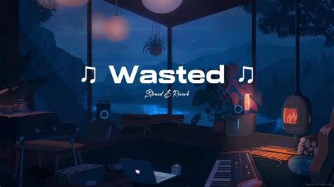 Wasted Juice Wrld Slowed And Reverb Youtube