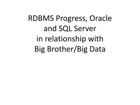 PPT RDBMS Progress Oracle And SQL Server In Relationship With Big
