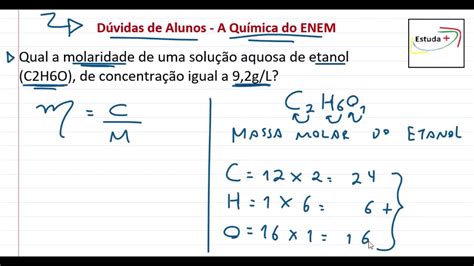 Qual A Molaridade De Uma Solução De Etanol De Concentração Igual A 92g