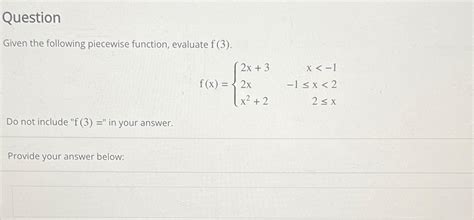 solved questiongiven the following piecewise function