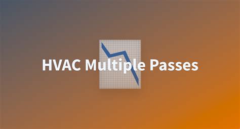 Hvac Multiple Passes A Hugging Face Space By Shrey14