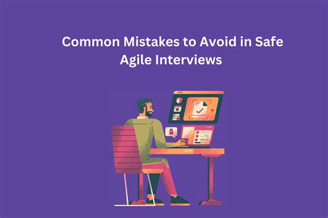 Common Mistakes To Avoid In Safe Agile Interviews