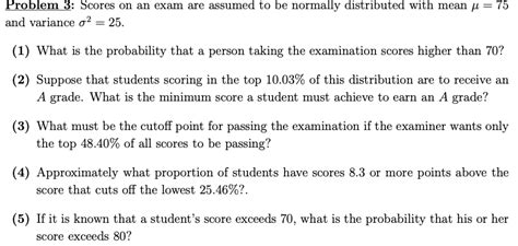 Solved Problem 3 Scores On An Exam Are Assumed To Be Nor