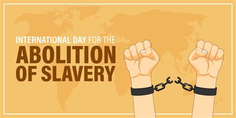 International Day For The Abolition Of Slavery 2022 Theme Quotes Hd