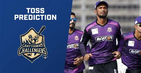 Chattogram Challengers Vs Sylhet Strikers Betting Odds Toss Prediction