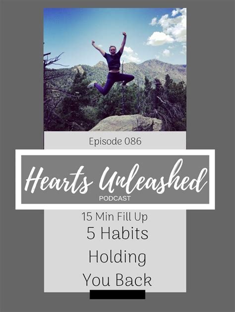 5 Habits Holding You Back Hold On Hold You Habits