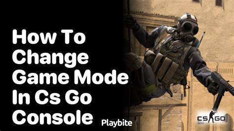 How To Change Game Mode In CS GO Console Playbite