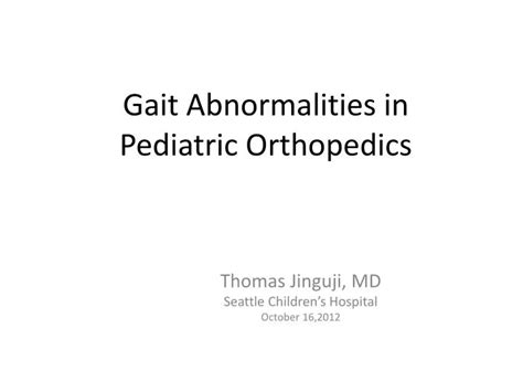 Ppt Gait Abnormalities In Pediatric Orthopedics Powerpoint