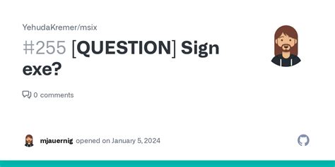 Question Sign Exe · Issue 255 · Yehudakremermsix · Github