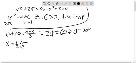 solved a identify the type of conic from the discriminant b transform the equation in x and