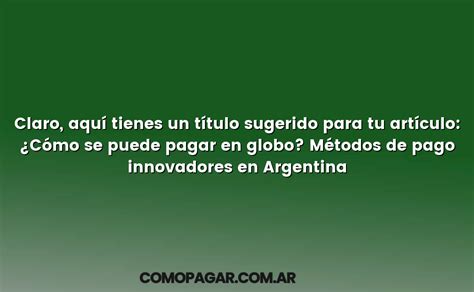 Claro aquí tienes un título sugerido para tu artículo Cómo se puede