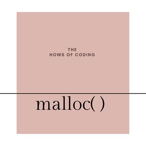 Designing Custom Memory Allocator Malloc By Geekgirldecodes Howsofcoding Medium