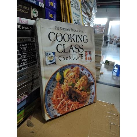 Jual Buku Original The Complete Step By Step Cooking Class Cookbook Shopee Indonesia