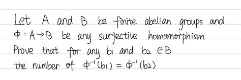 solved let a and b be finite abelian groups and ϕ a→b be any