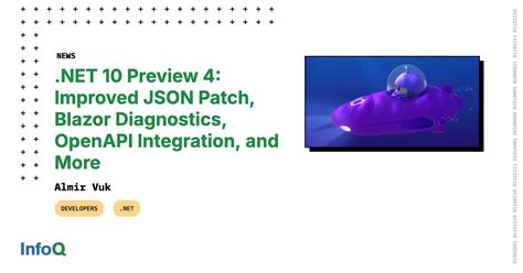 Infoq Microsoft Has Just Dropped Dotnet10 Preview 4 Packed With A