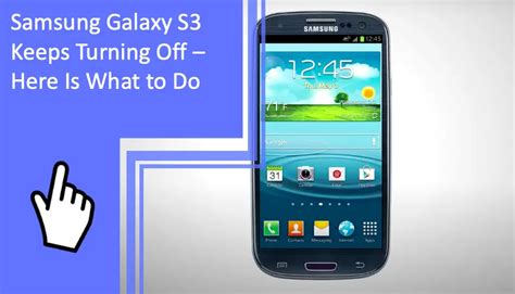 Samsung Galaxy S Keeps Turning Off Here Is What To Do