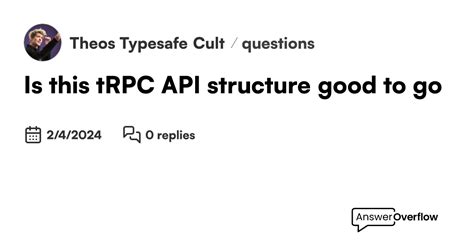 Is This Trpc Api Structure Good To Go Theos Typesafe Cult