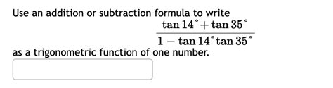 Solved Use An Addition Or Subtraction Formula To Write Chegg